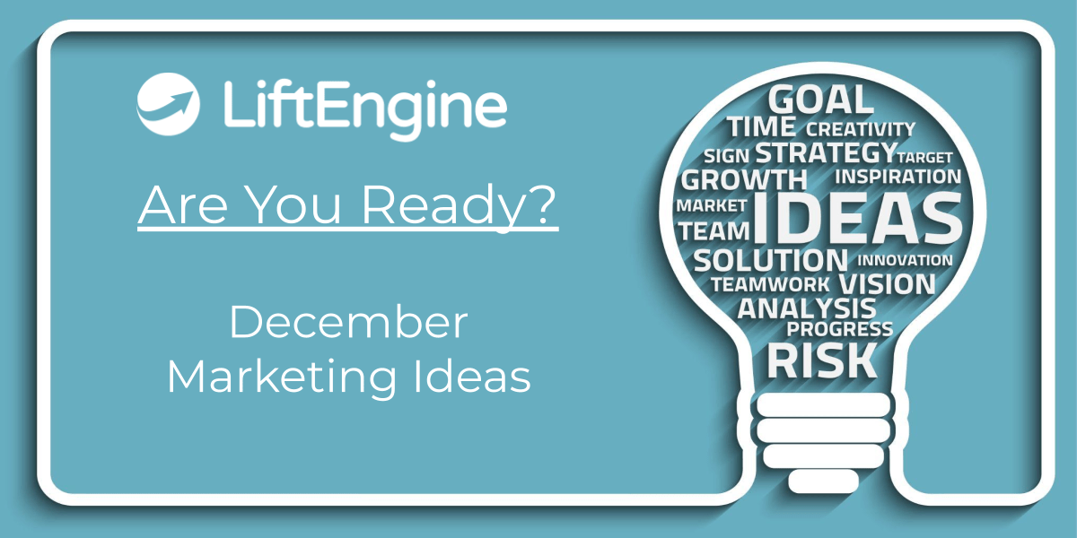 December Marketing Ideas - LiftEngine