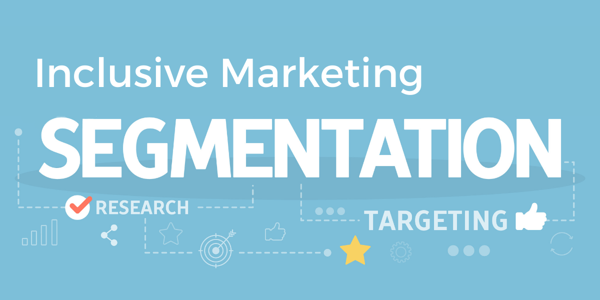 Embracing Inclusive Marketing Segmentation | LiftEngine
